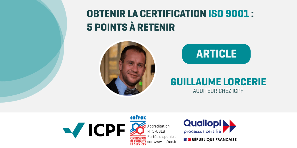 5 points à retenir pour obtenir la certification ISO 9001